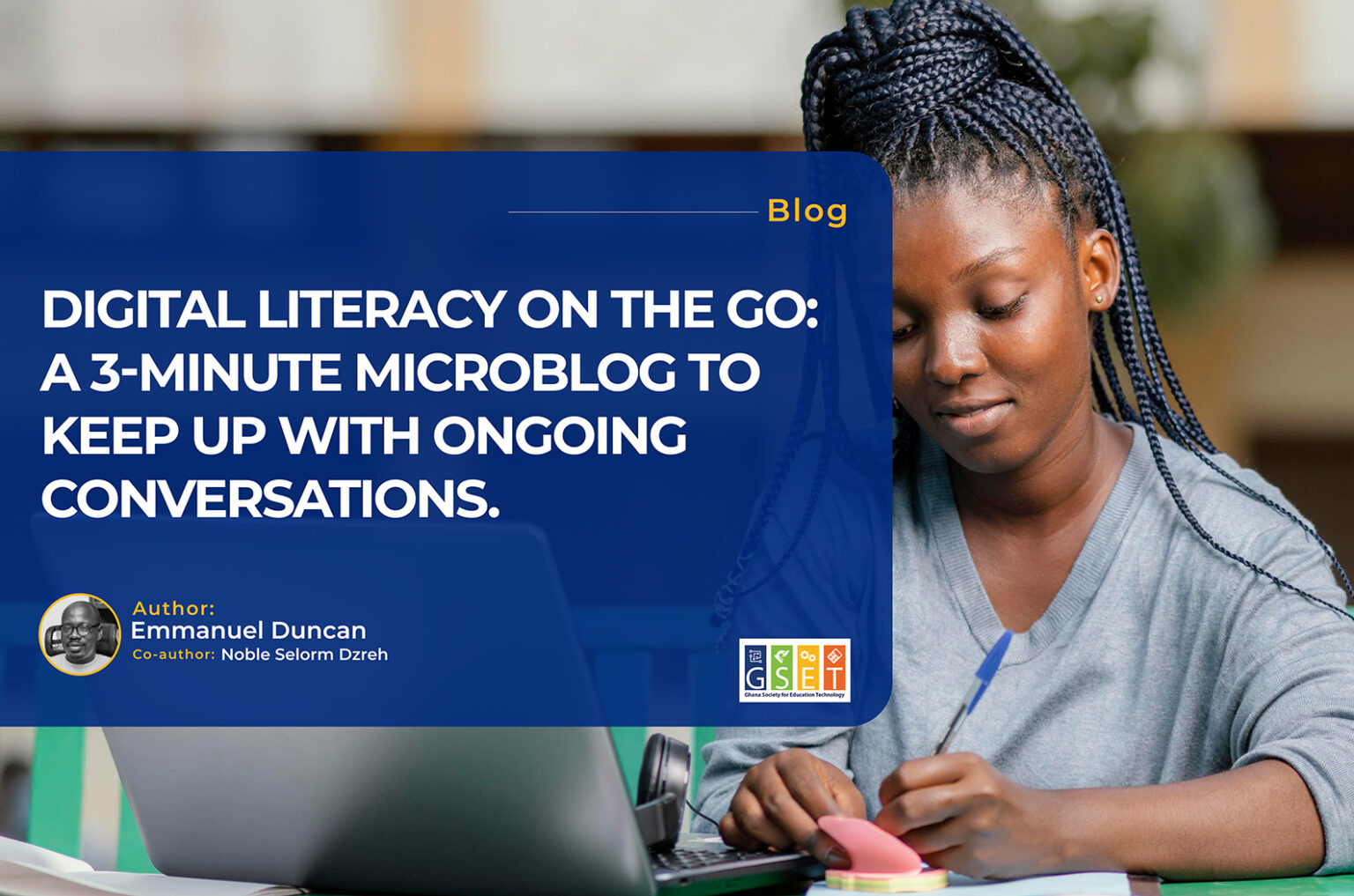 Digital Literacy on the Go: A 3-minute Microblog to Keep Up with ongoing Conversations. – Ghana ...